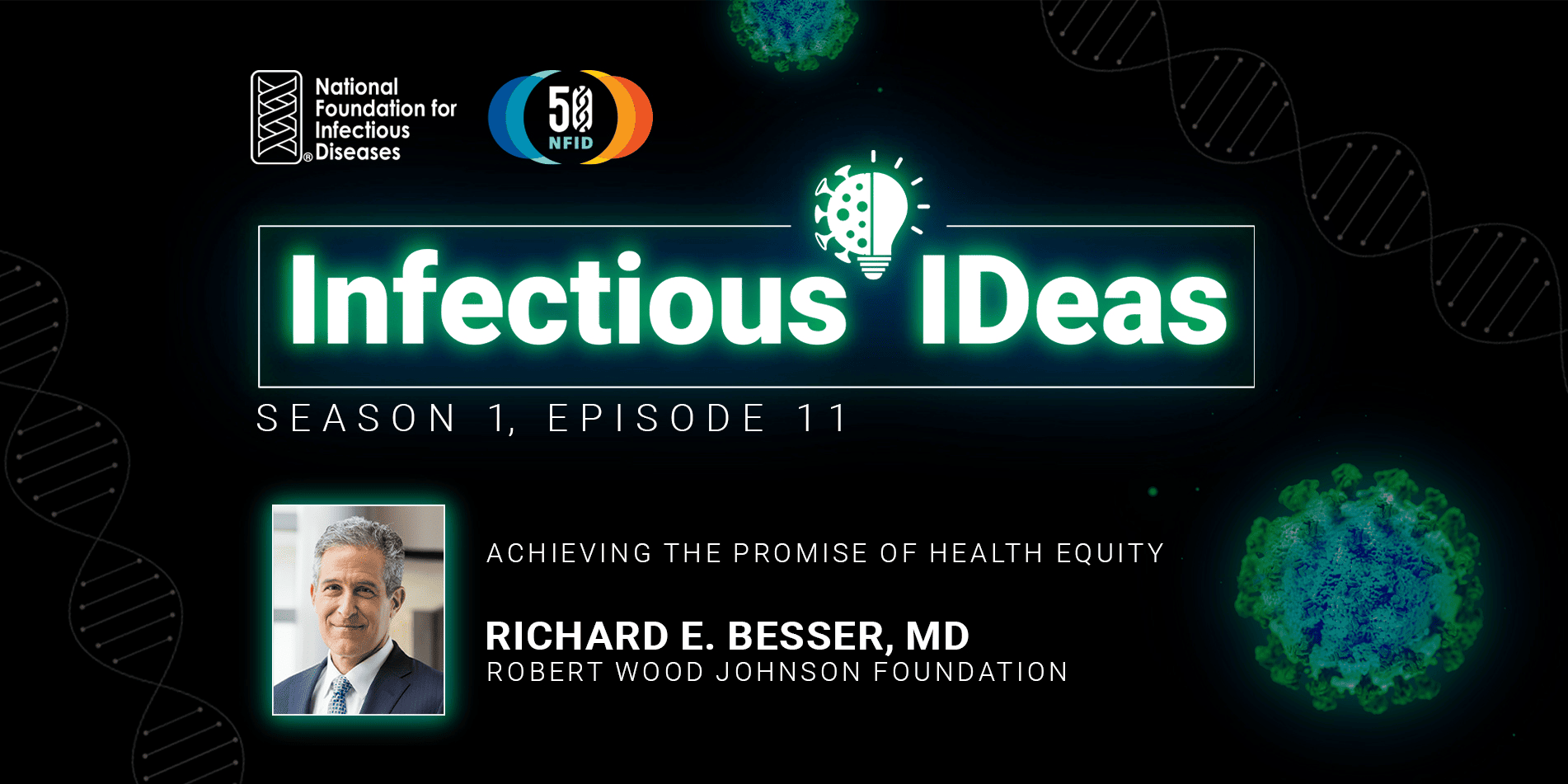 Achieving the Promise of Health Equity with Richard E. Besser, MD – NFID